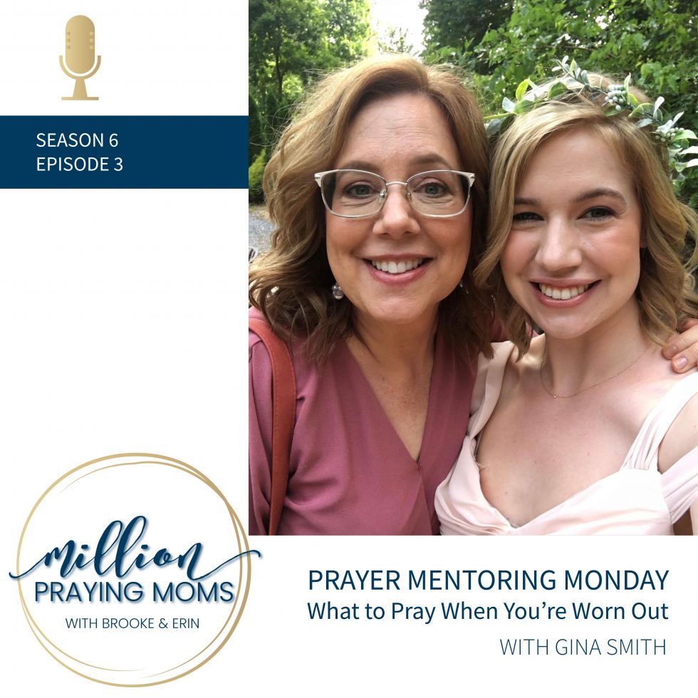 {PMM S6-E3}: What to Pray When You're Worn Out - Million Praying Moms